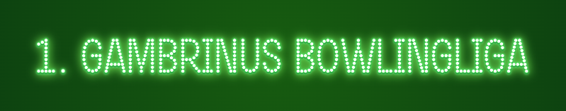 GAMBRINUS BOWLINGLIGA | 1. liga